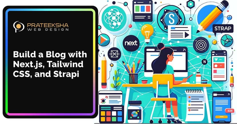 Build a Blog with Next.js, Tailwind CSS, and Strapi
